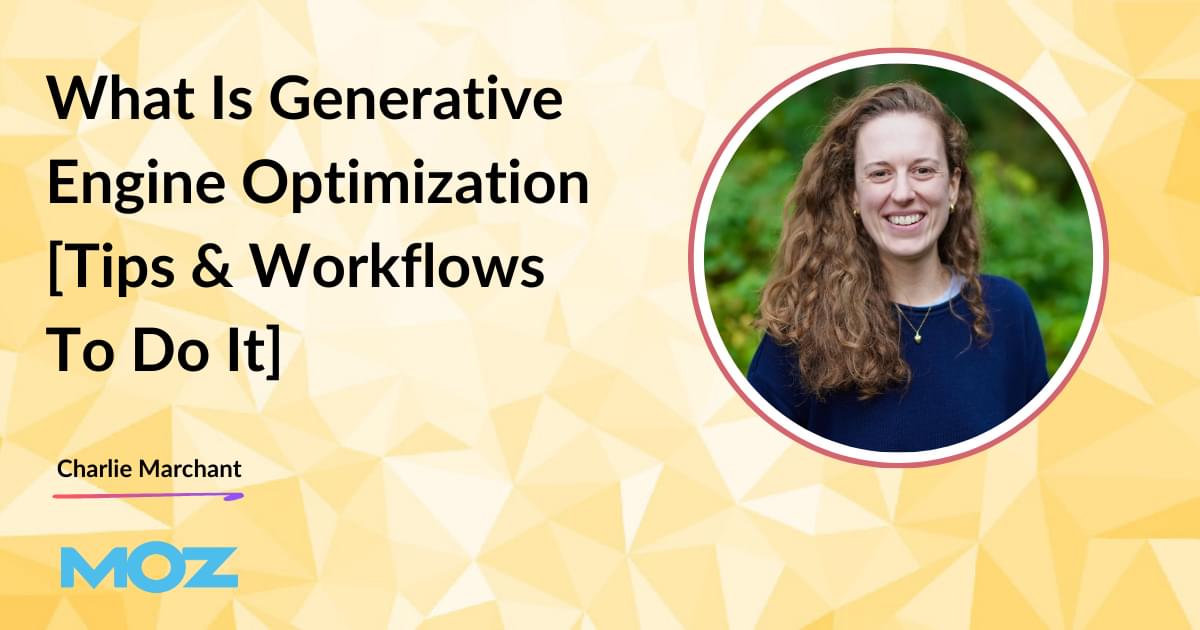 What Is Generative Engine Optimization [Tips & Workflows To Do It ...