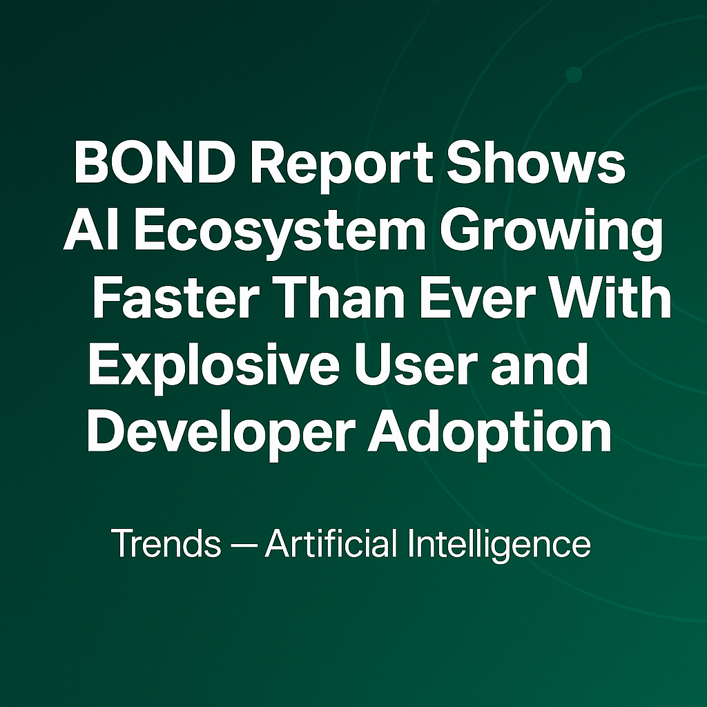 BOND 2025 AI Traits Report Reveals AI Ecosystem Rising Quicker than ...
