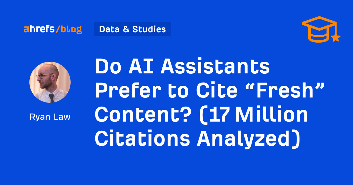 Do AI Assistants Want to Cite “Contemporary” Content material? (17 ...